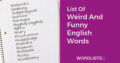 List Of Weird And Funny English Words