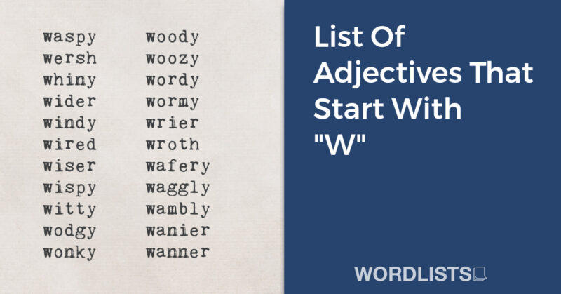 List Of Adjectives That Start With "W"