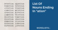 List Of Nouns Ending In "ation"
