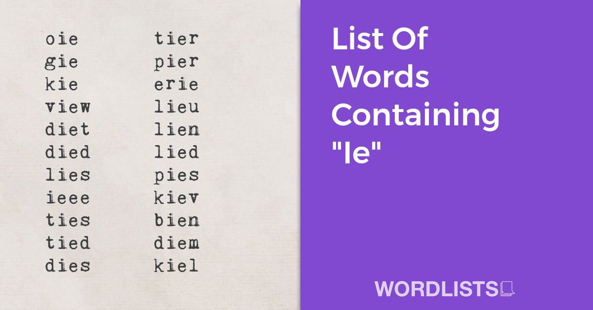 List Of Words Containing Ie 