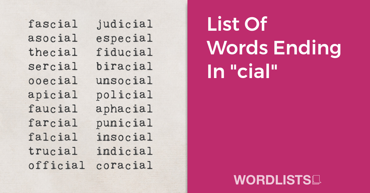 List Of Words Ending In cial 