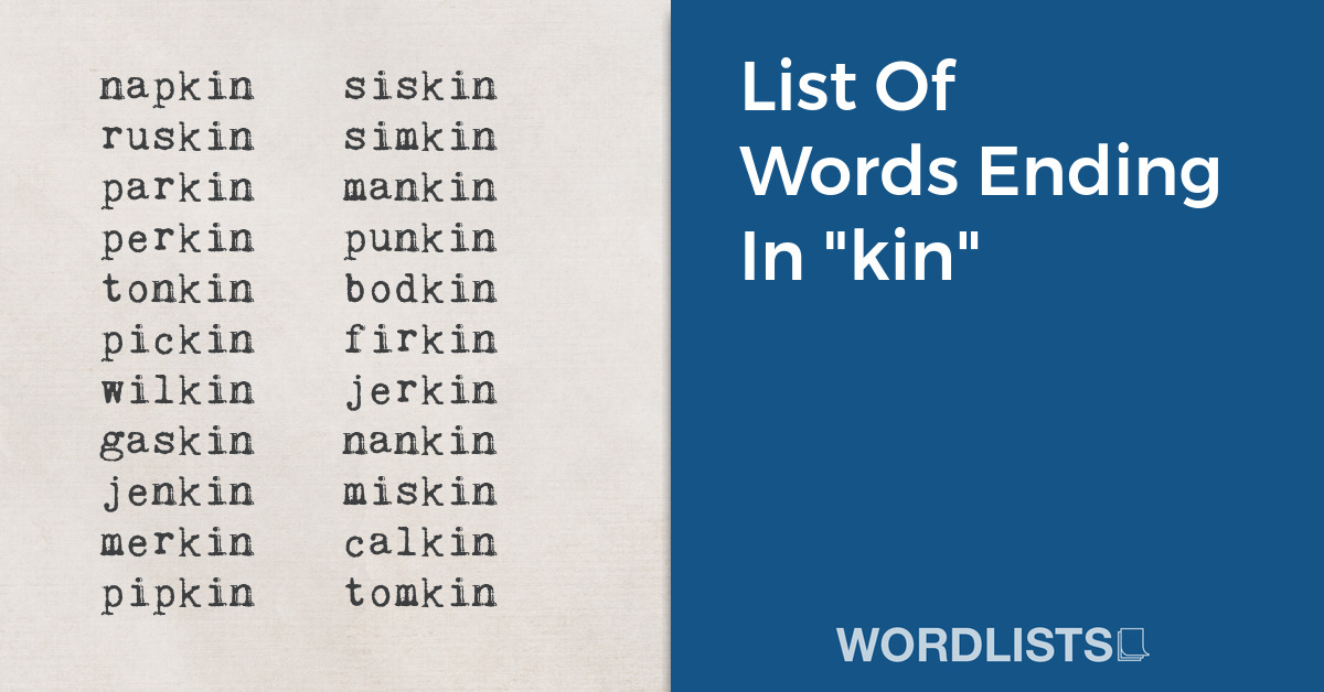 List Of Words Ending In kin 
