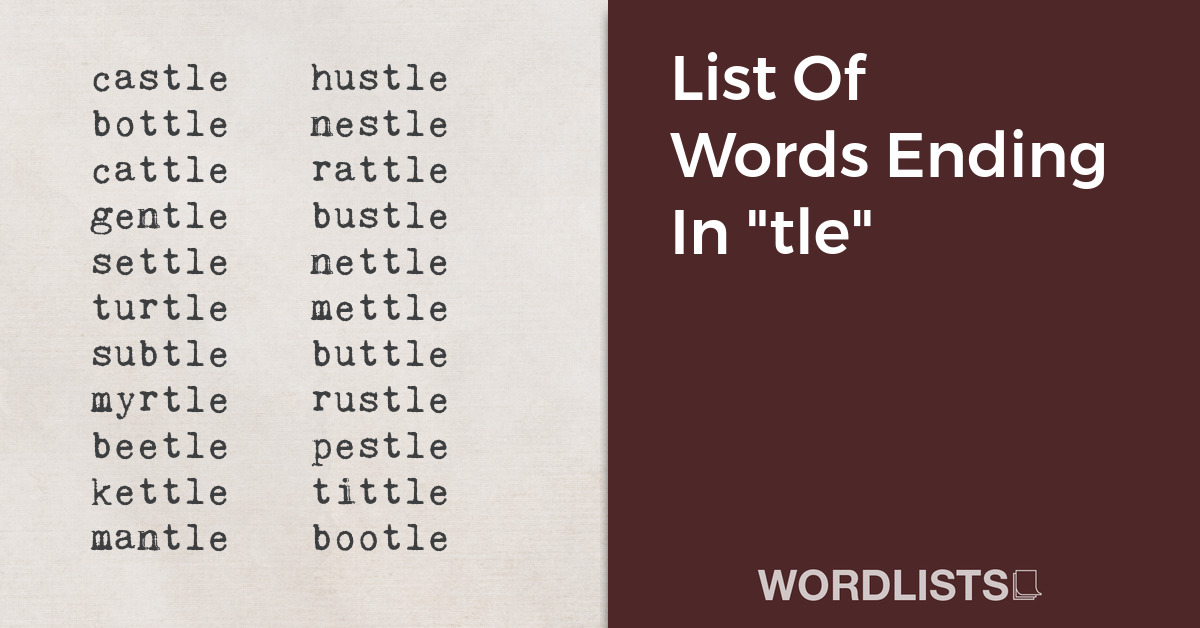 List Of Words Ending In tle 