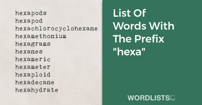 List Of Words With The Prefix hexa list-of-words-with-the-prefix-hexa