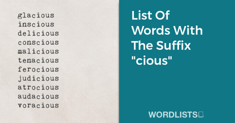 List Of Words With The Suffix "cious"