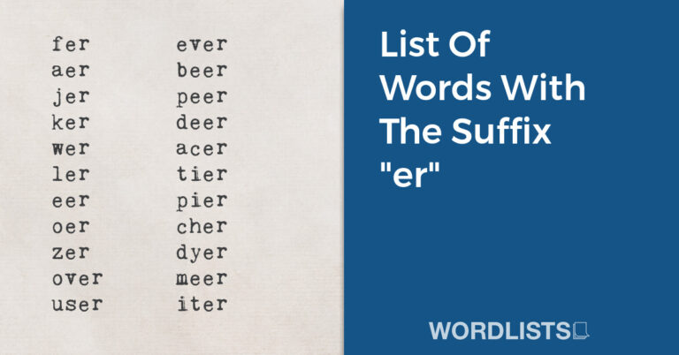 List Of Words With The Suffix "er"