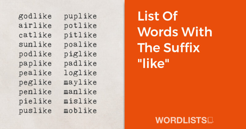 List Of Words With The Suffix "like"