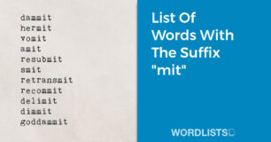 List Of Words With The Suffix "mit"