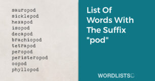 List Of Words With The Suffix "pod"