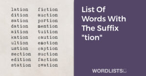List Of Words With The Suffix "tion"
